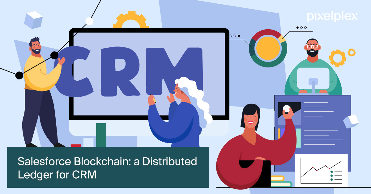 Salesforce Blockchain in Customer Relationship Management (CRM)