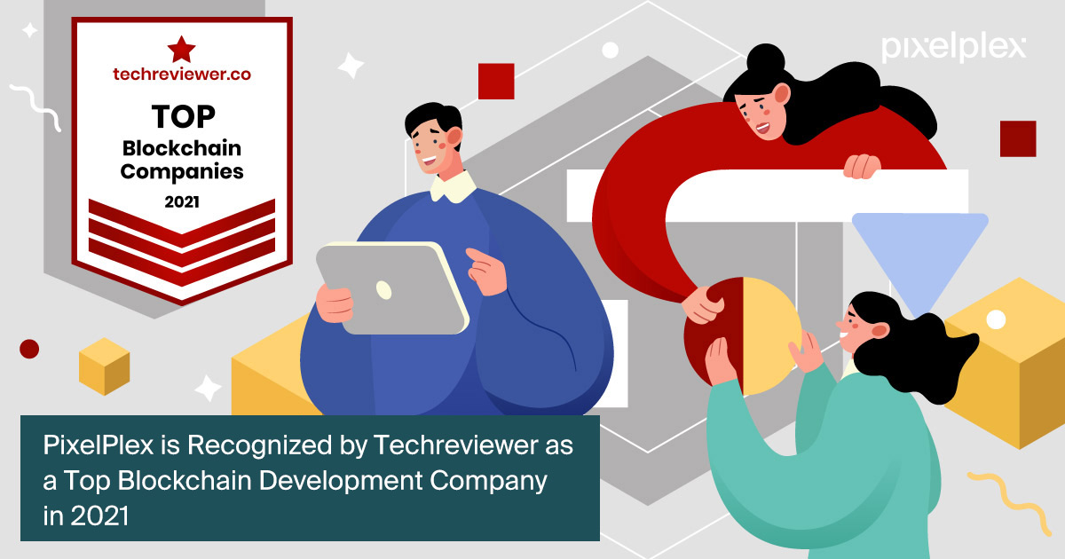 PixelPlex - Top Blockchain Development Company in 2021 by Techreviewer