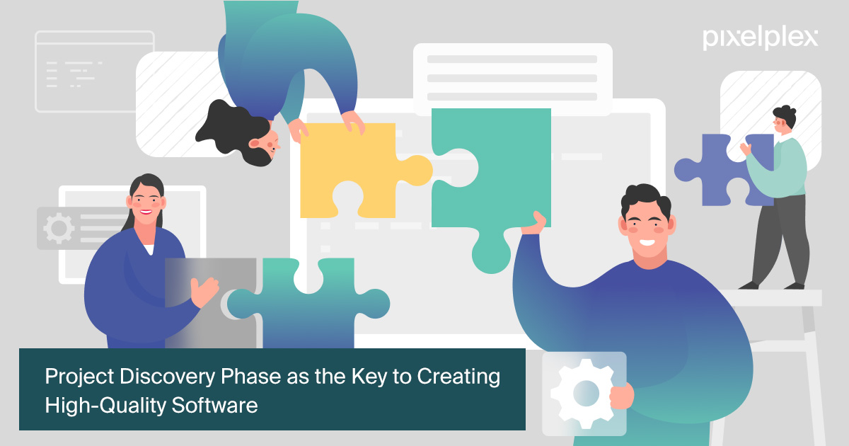 Discovery Phase as an Essential Part of a Project’s Success